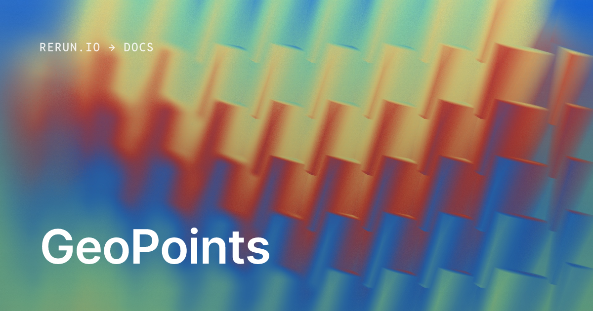 GeoPoints — Rerun