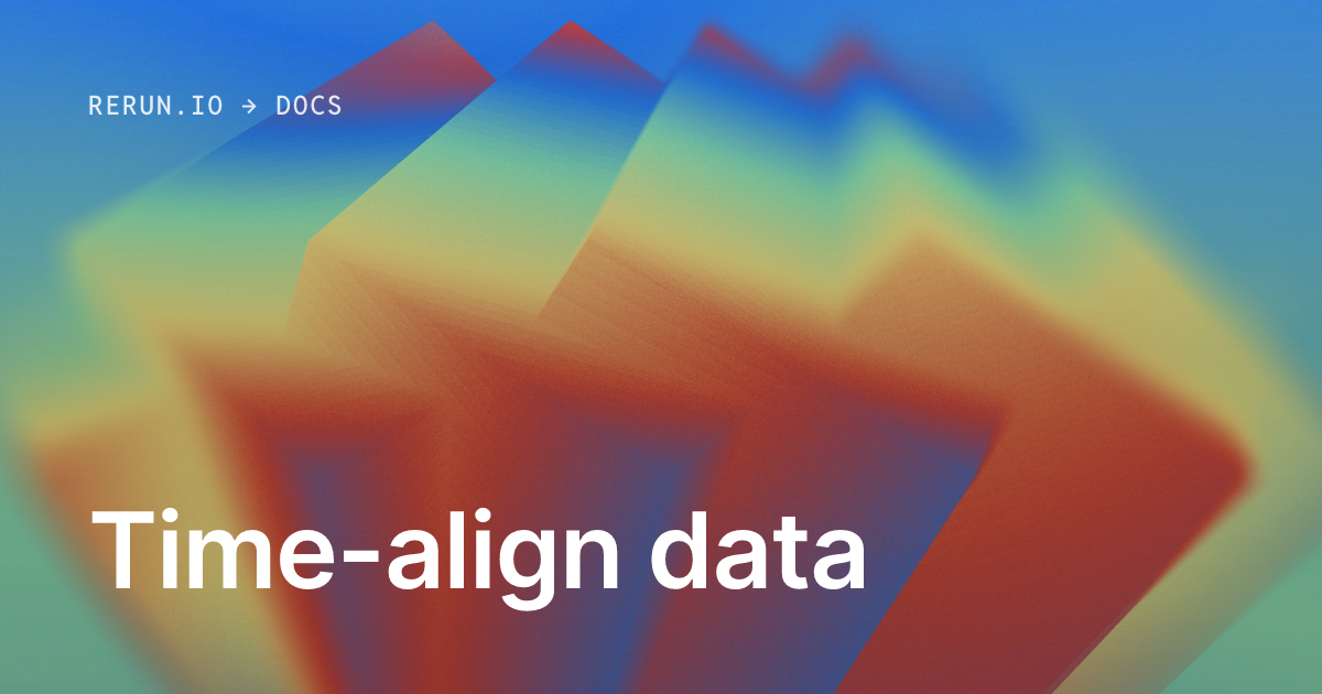 Time-align data — Rerun